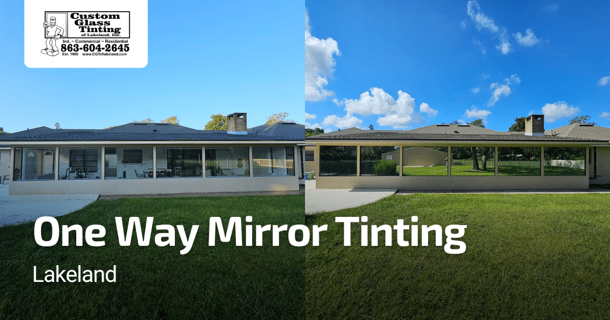 One Way Mirror Tint installation in Lakeland, FL
