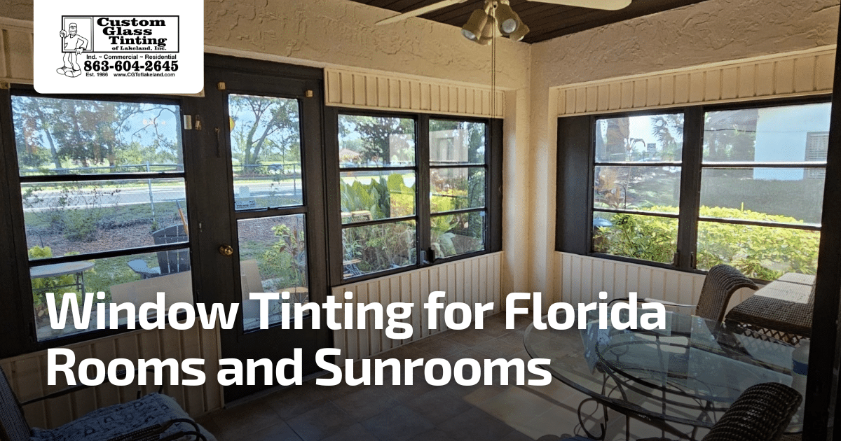 Window Tinting for Florida Rooms & Sunrooms